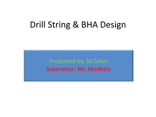 Drill String & Bottom Hole Assembly Design | PPTX