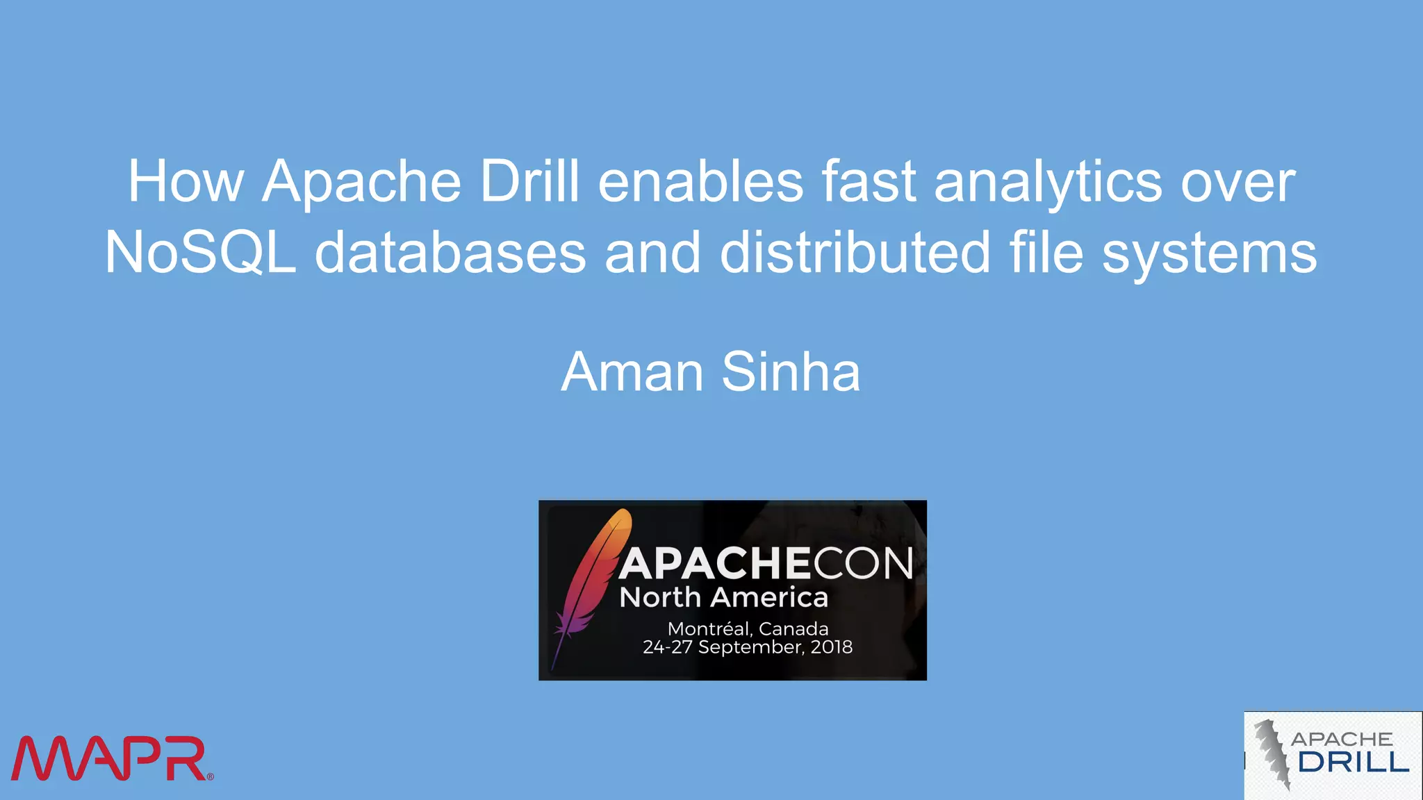 Apache Drill talk ApacheCon 2018 | PPT