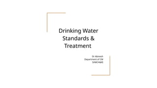 Drinking Water Standards and Treatment.pptx