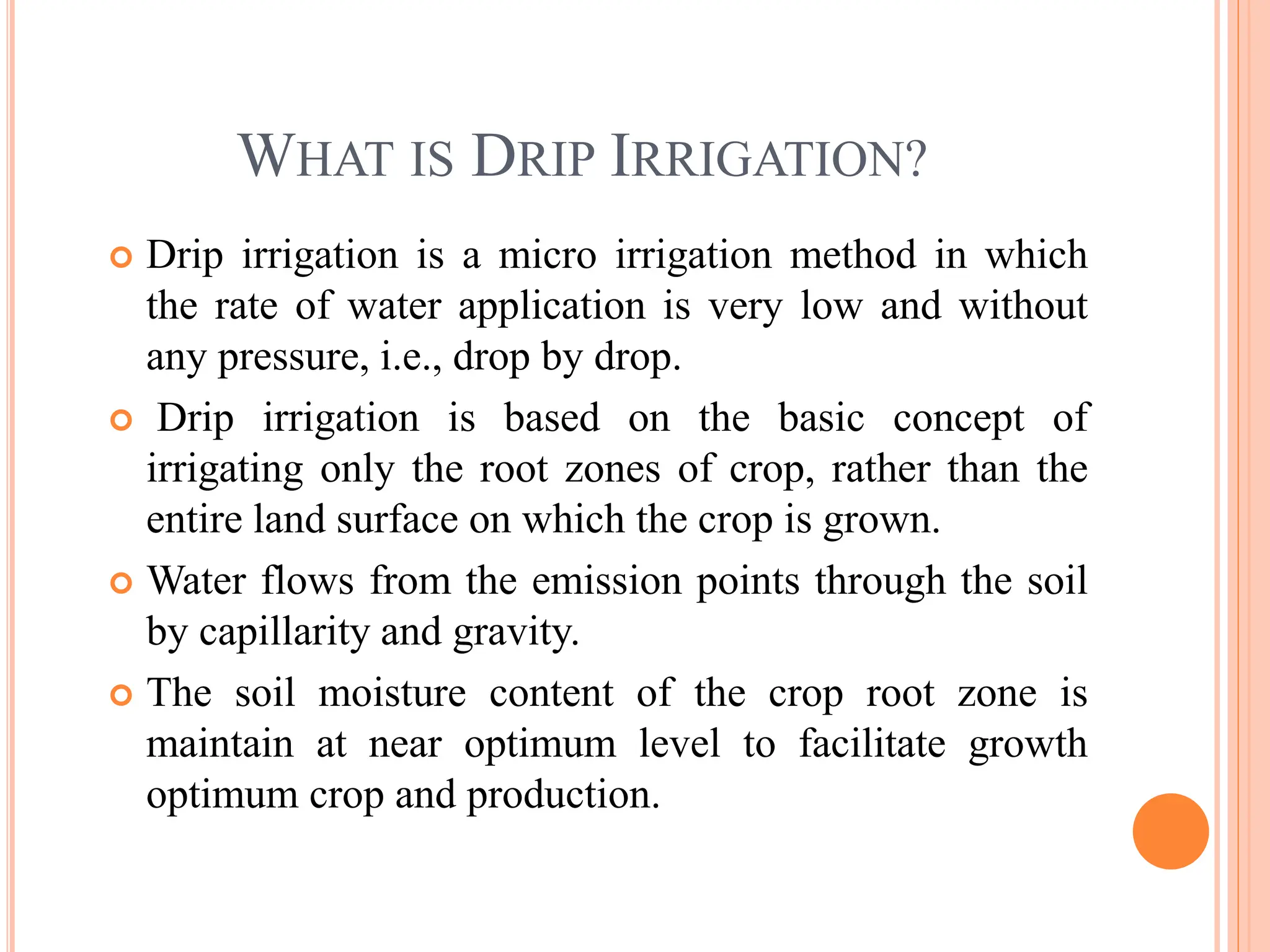 Drip irrigation is a micro irrigation method | PPTX