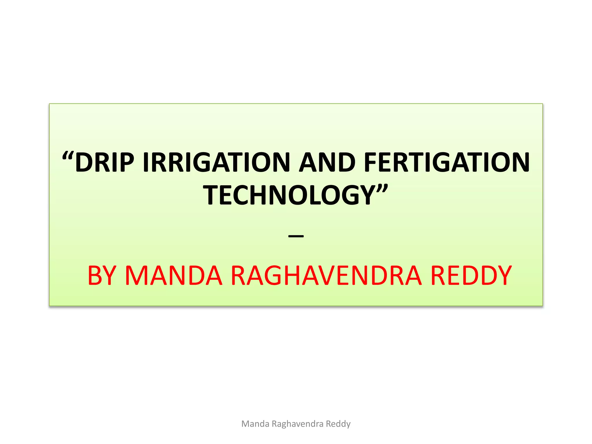 Drip irrigation and fertigation technology | PPTX