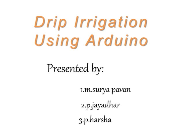 Drip irrigation automation using arduino uno | PPTX | Agriculture ...