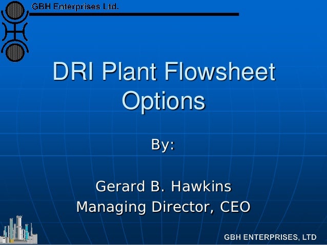 (DRI) Direct Reduction Iron Plant Flowsheet Options