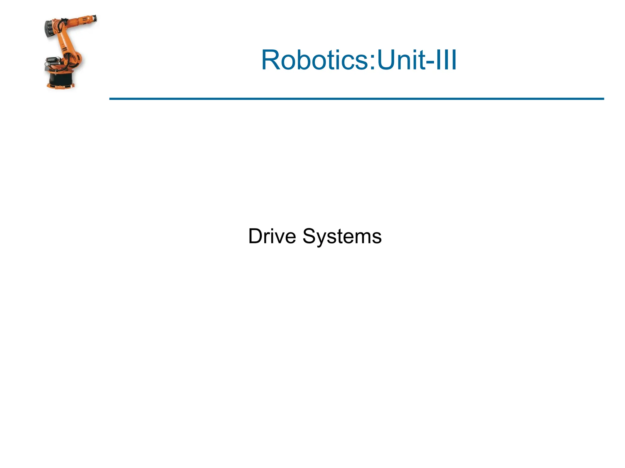 Robotic Drives system, Hydraulic Pneumatic and Electric | PPT