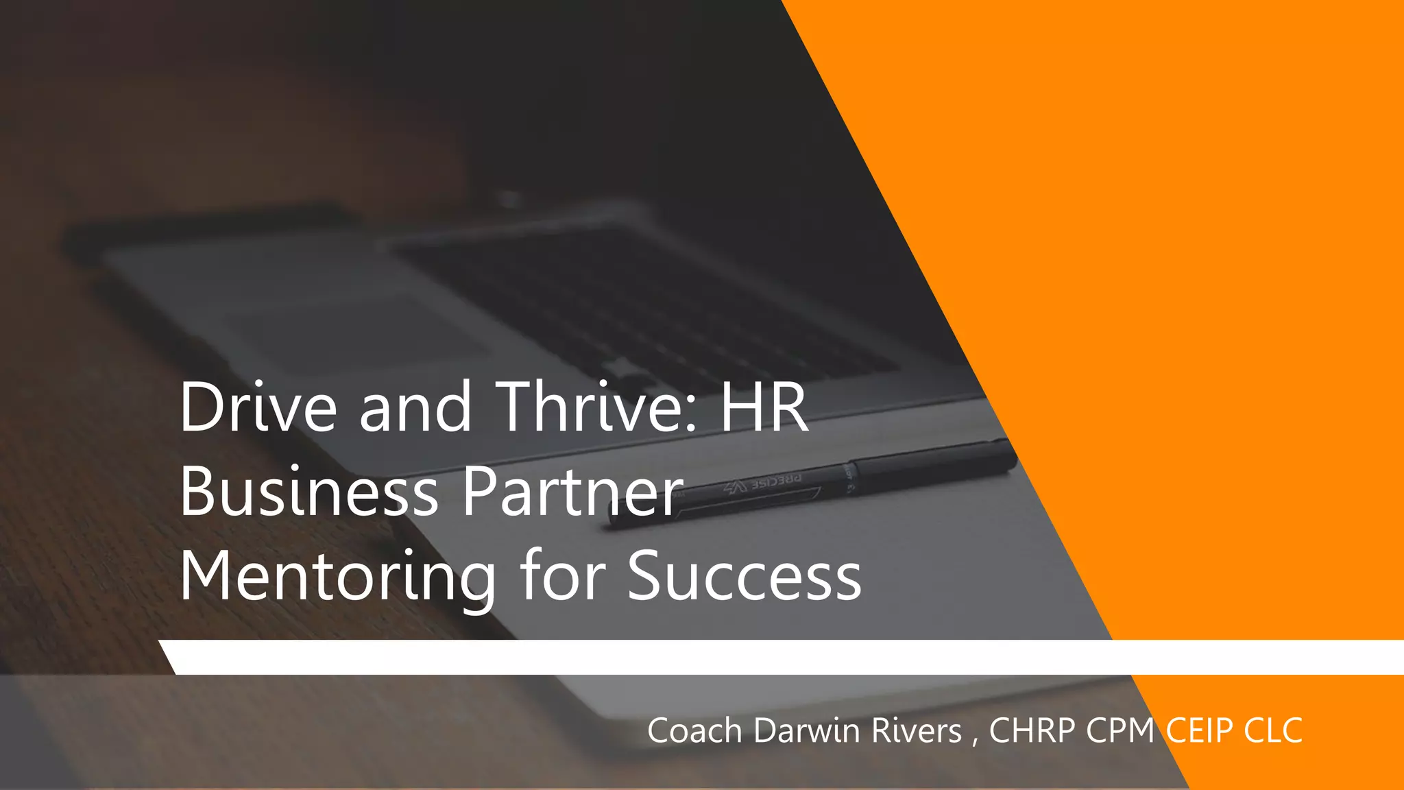 Drive and Thrive- HRBP .pptx