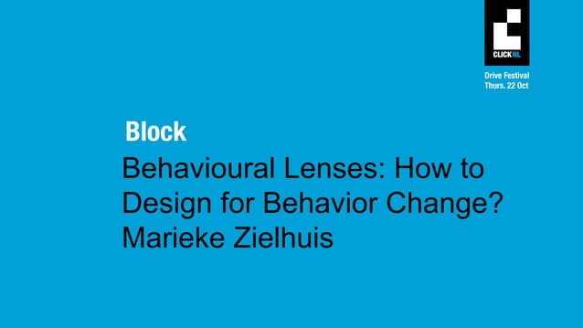 DRIVE | behavioural lenses how to design for behaviour change | PPT