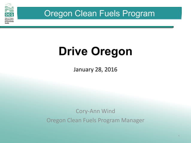 January 2016: Oregon Clean Fuels Program, Cory-Ann Wind of DEQ | PPT