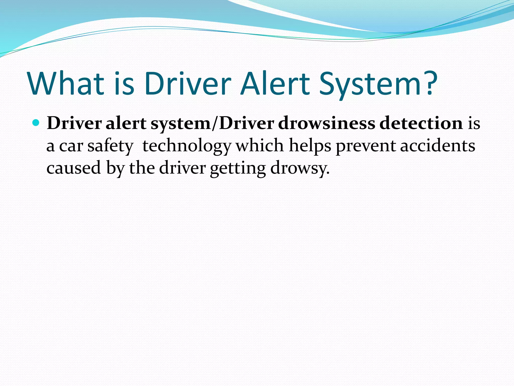 Present existed Driver alert system | PPTX