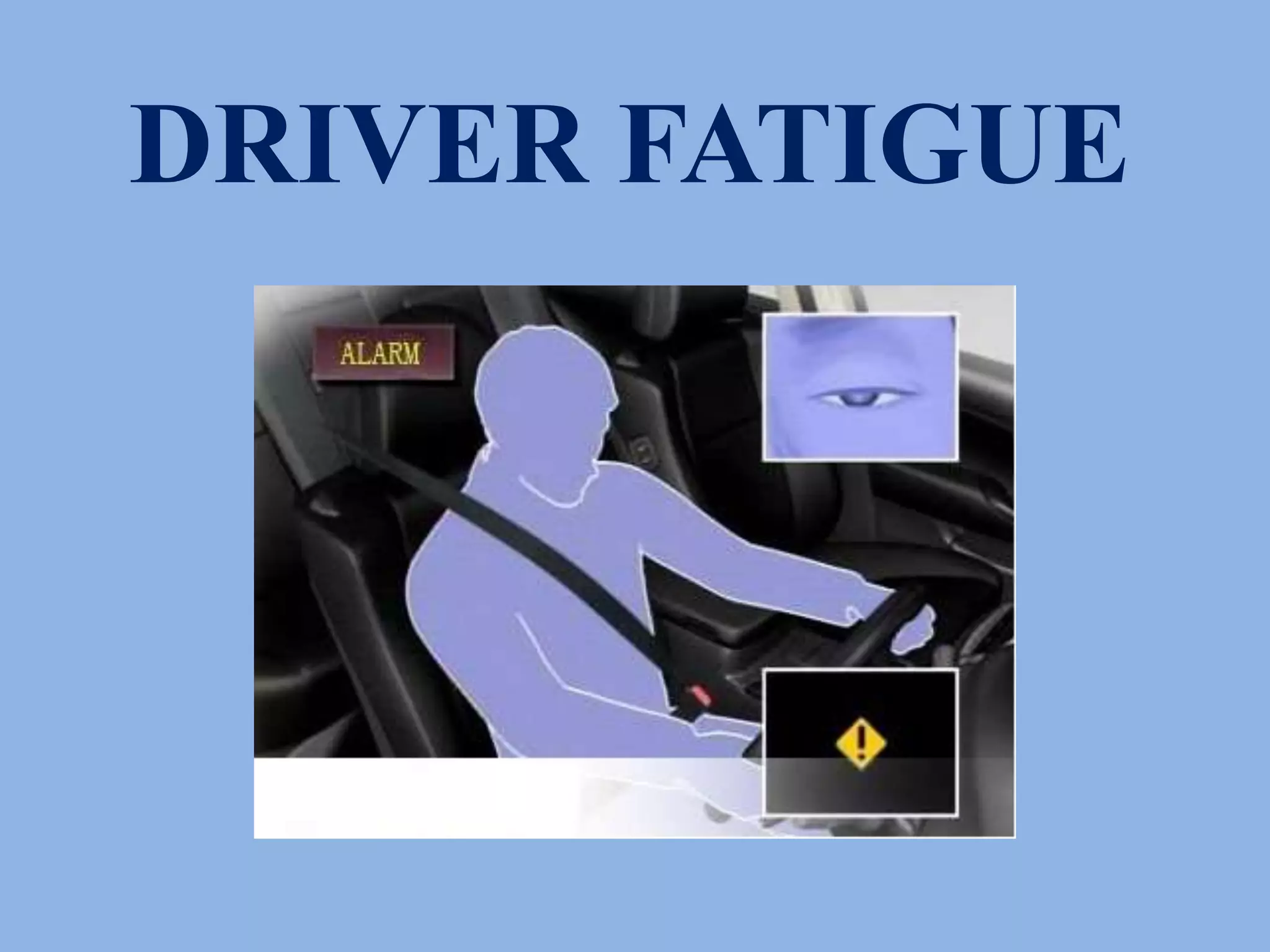 Driver Fatigue | PPTX