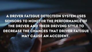 Driver fatigue detection system market | PPT
