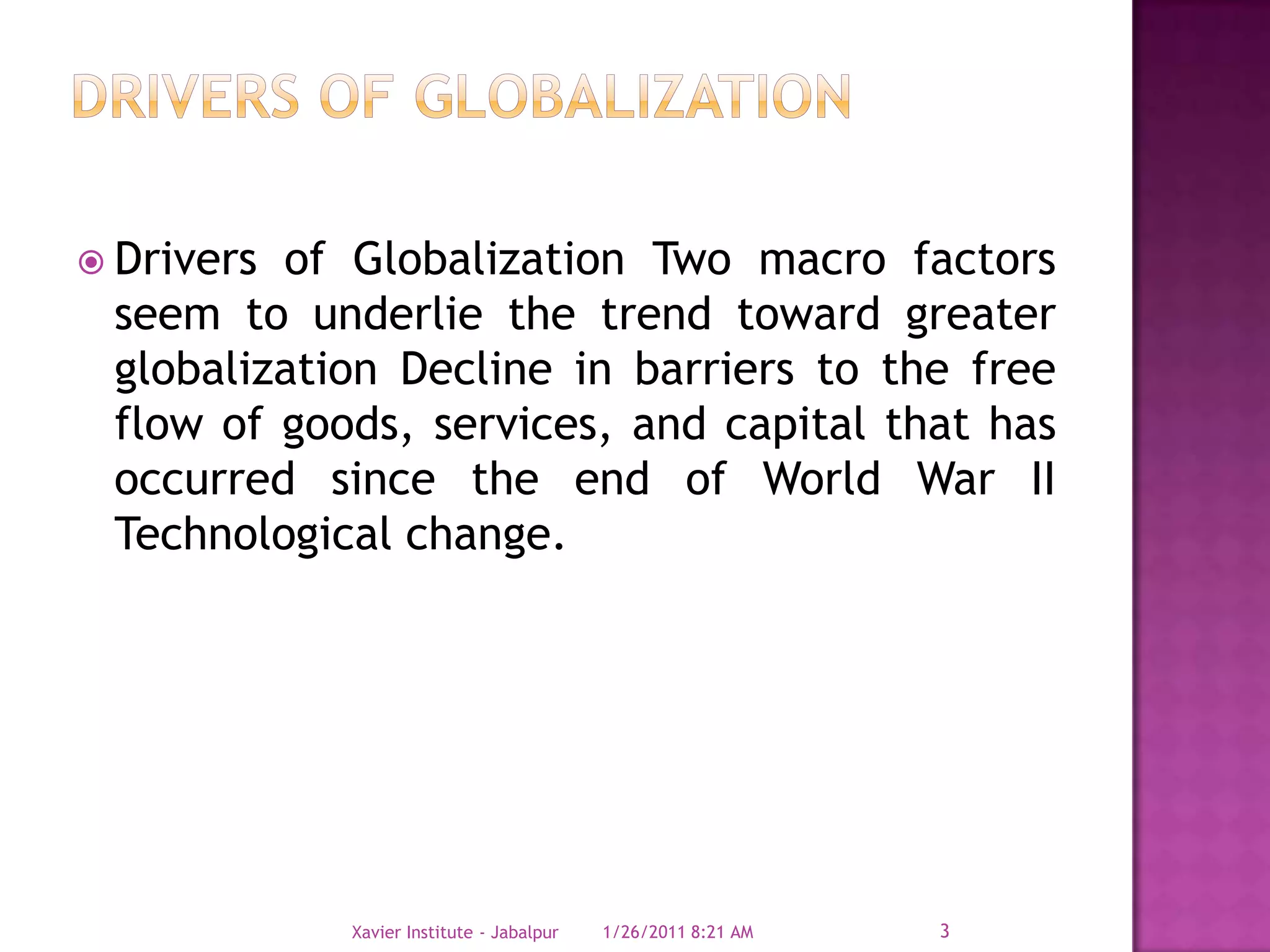 Drivers, globalization of market, production, | PPTX