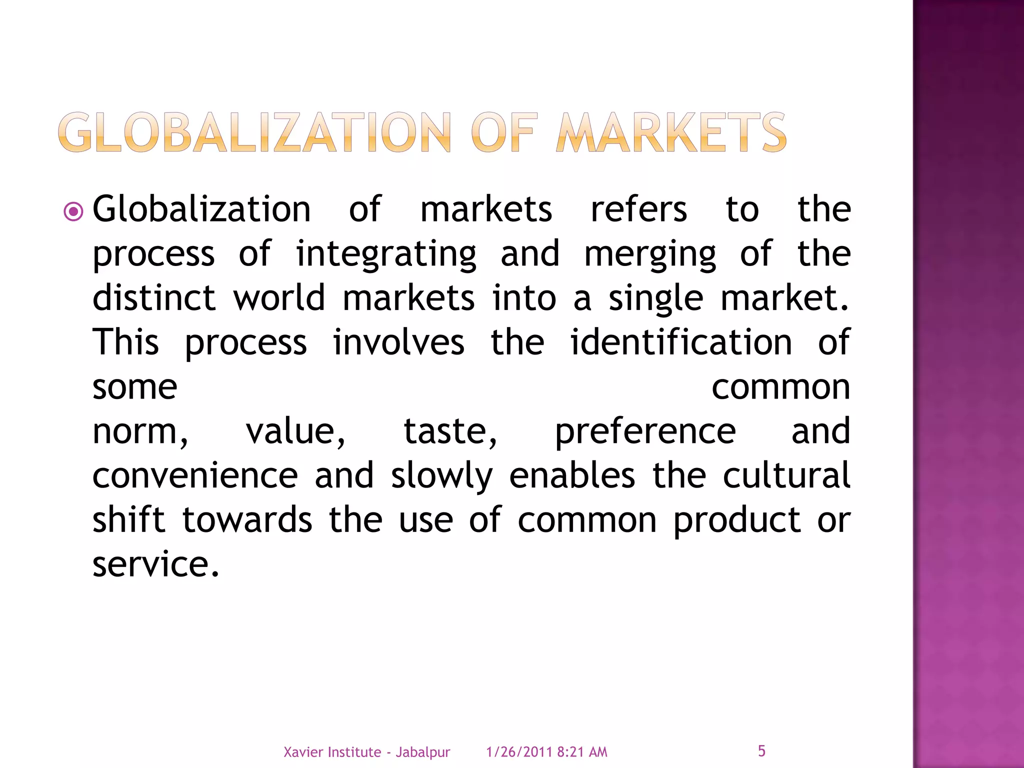 Drivers, globalization of market, production, | PPTX