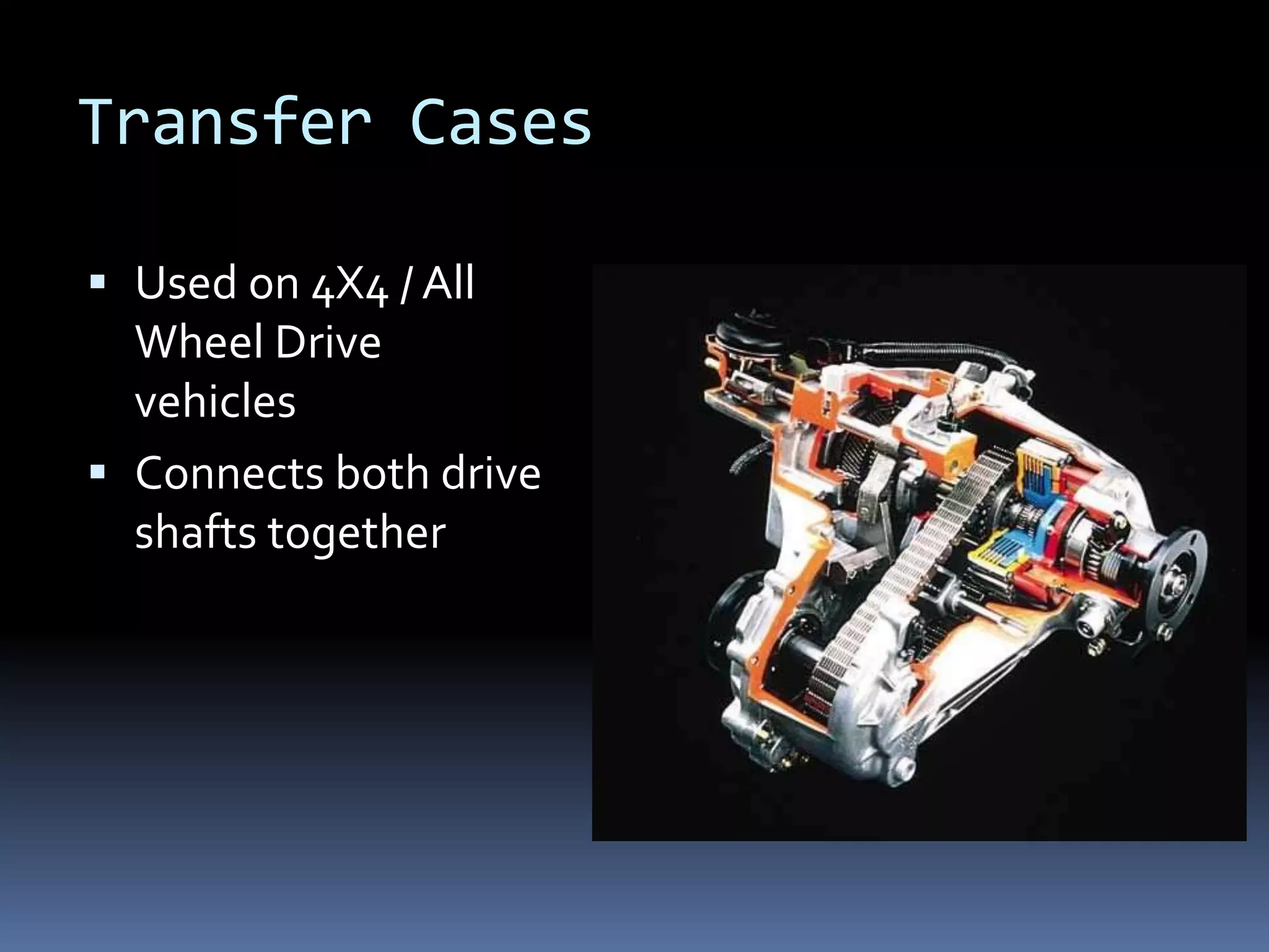 Drive shafts and transfer cases | PPTX