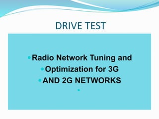 2g 3g Drive test by deep kumar | PPTX