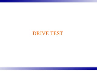 Drive test final | PPT