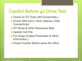 Drive test using tems investation 16.1 | PPTX