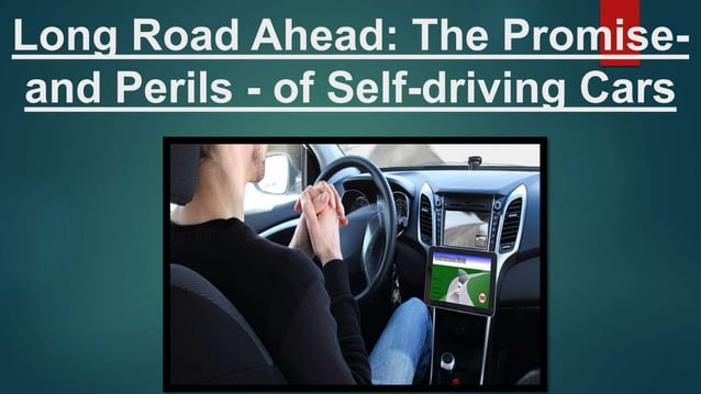 Article Description - the promise and perils of self - driving cars | PPT