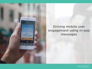 Drive Mobile Engagement with In-App Messages | PPT