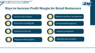 The Ultimate Guide to Skyrocketing Retail Profit Margins | PPTX