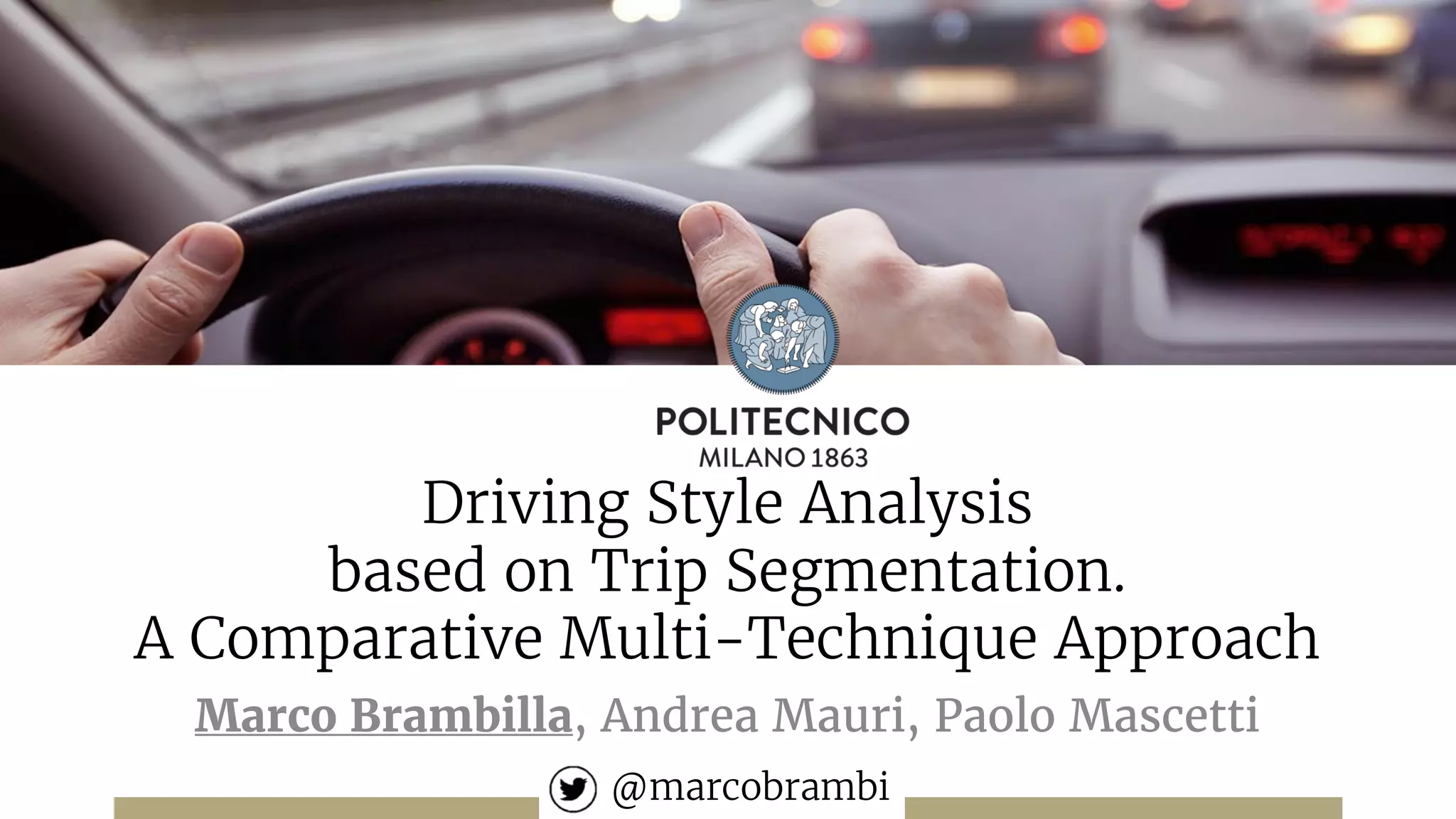 Driving Style and Behavior Analysis based on Trip Segmentation over GPS Information. Comparison ...