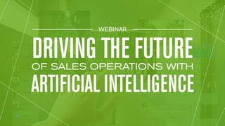 Driving the Future of Sales Operations with Artificial Intelligence | PPT