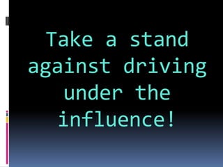 Driving under the influence powerpoint | PPTX