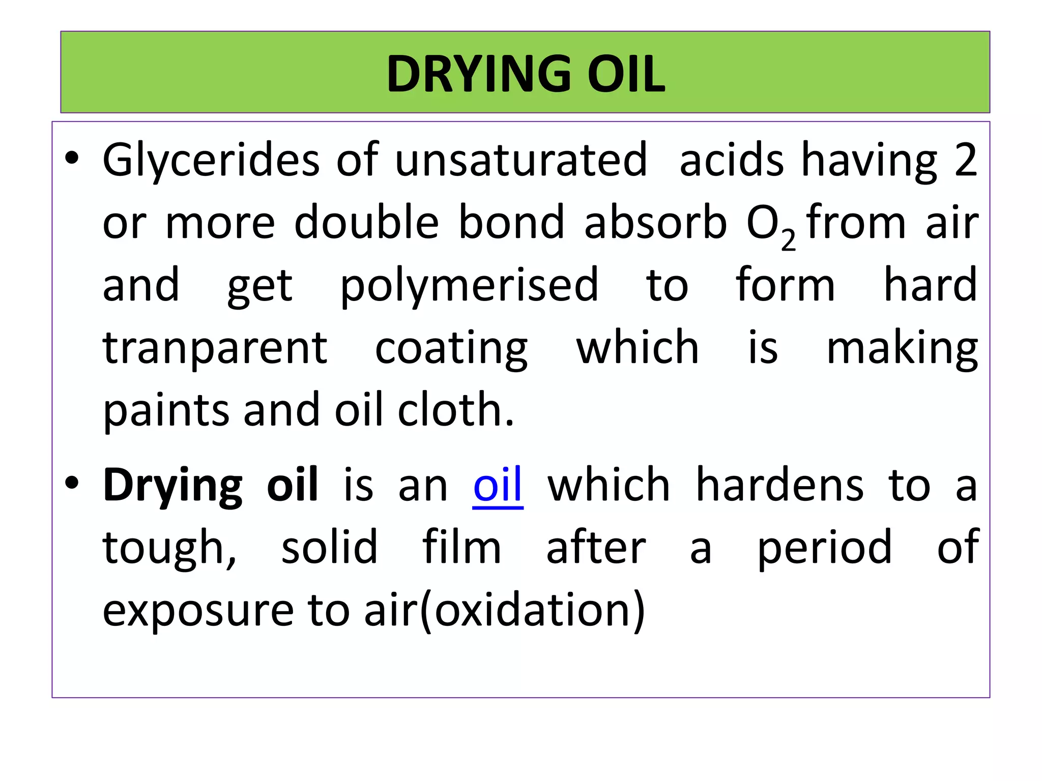 Drying of oil | PPTX