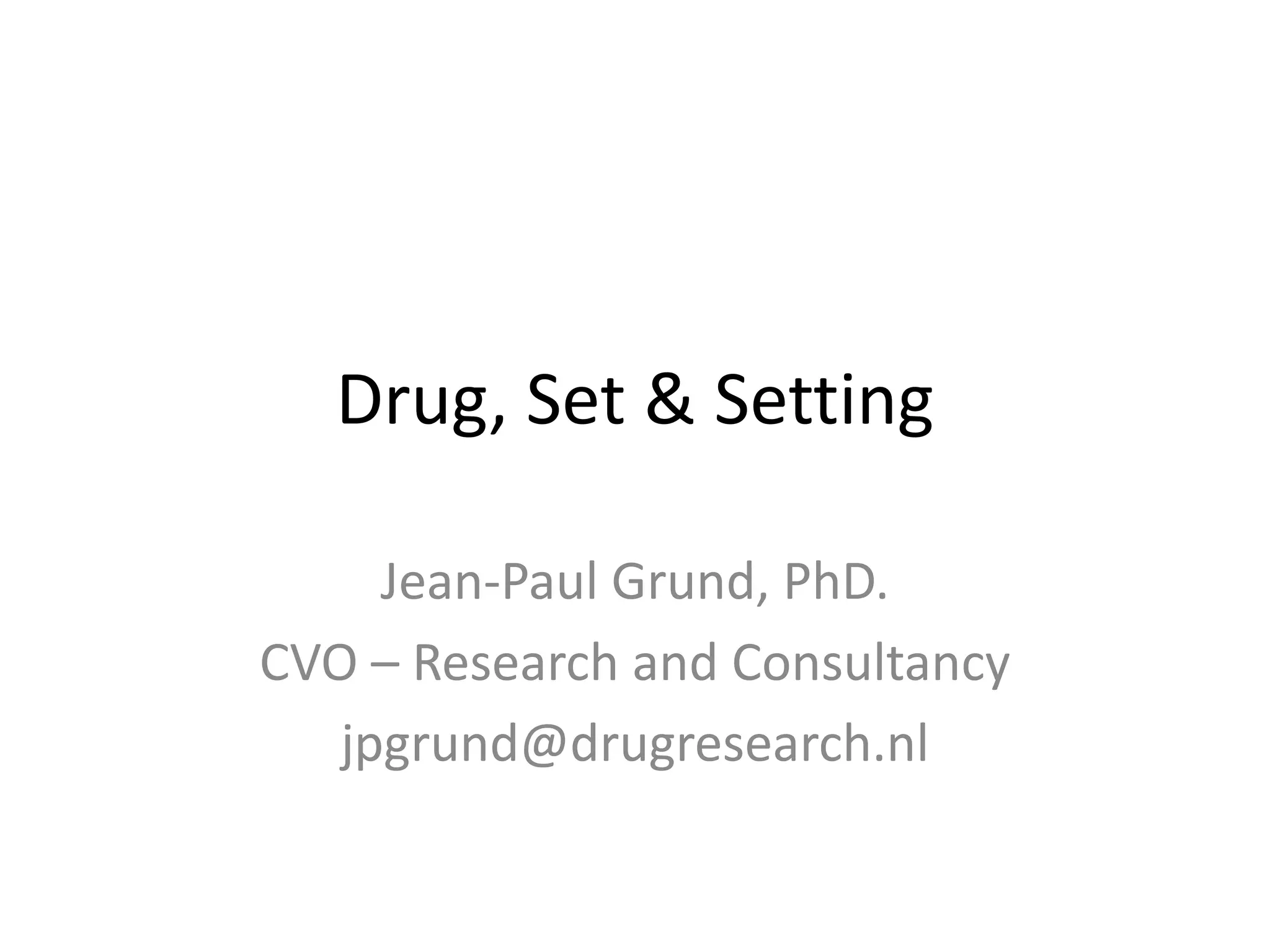 Dr Jean Paul Grund - Supporting power point slides on Drug Set and ...
