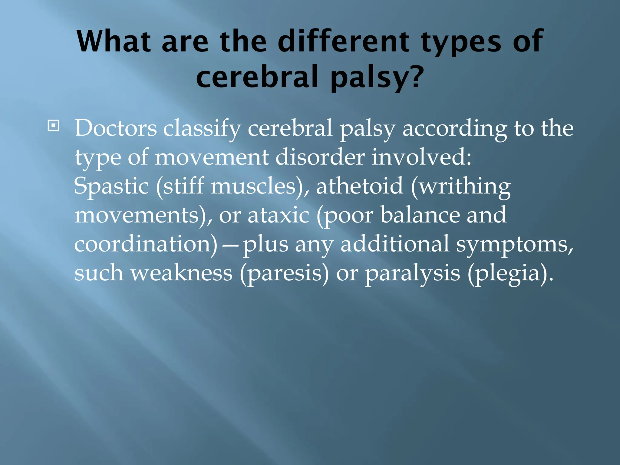 Cerebral palsy (CP) is a group of movement disorders | PPTX