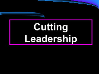 Cutting Edge Leadership | PPT