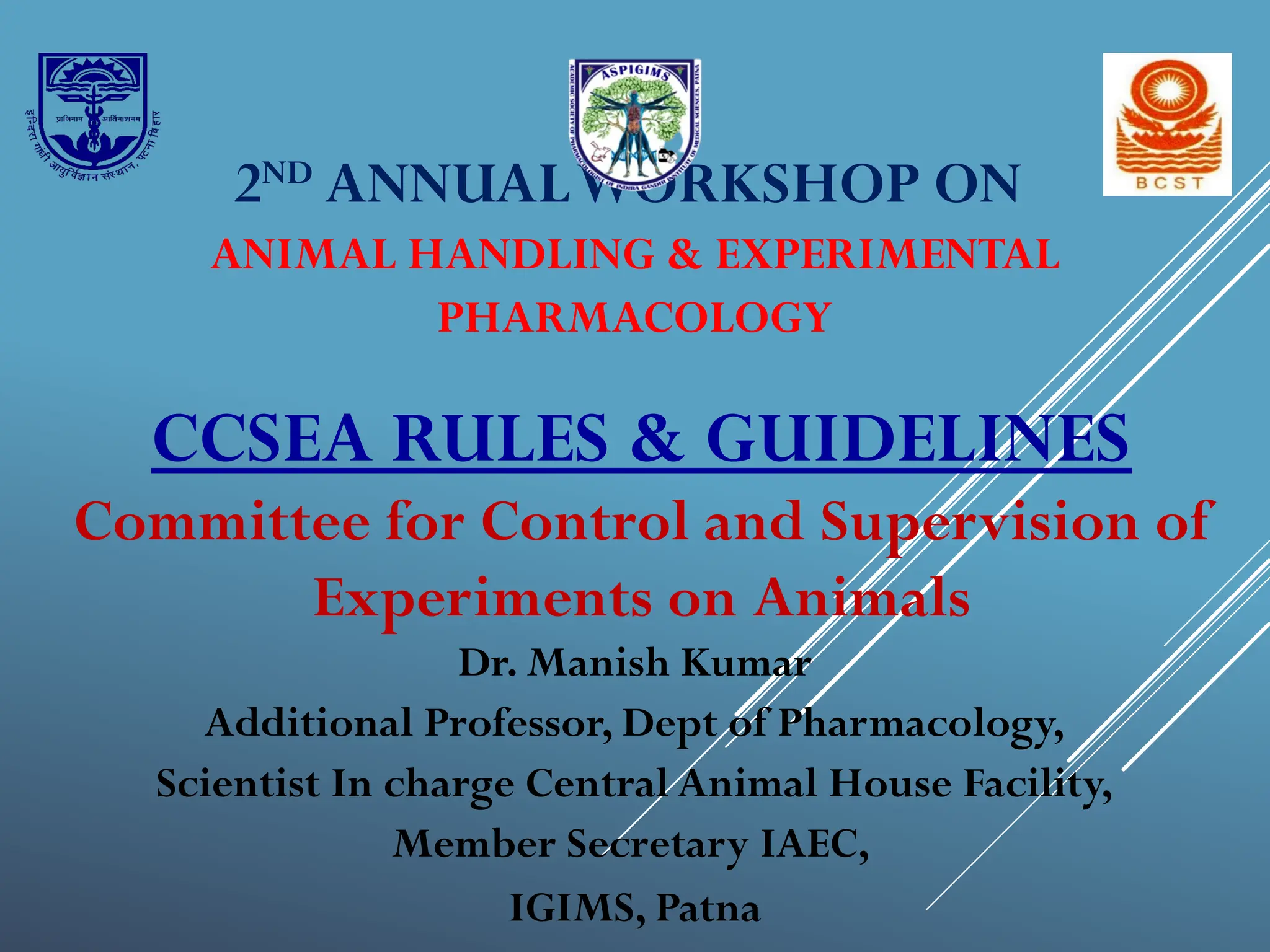 Dr Manish Kumar- CCSEA- Animal Handling Workshop.pptx