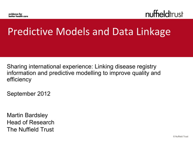 Predictive Models and Data Linkage Improve Quality and Efficiency | PPT