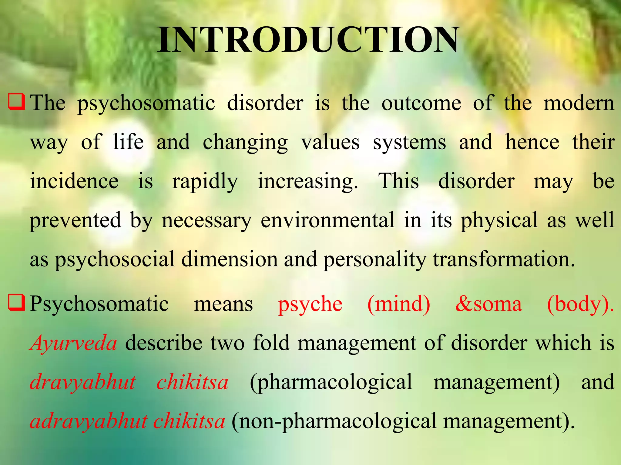 NON PHARMACOLOGICAL MANAGEMENT OF PSYCHOSOMATIC DISEASE BY AYURVEDA | PPTX