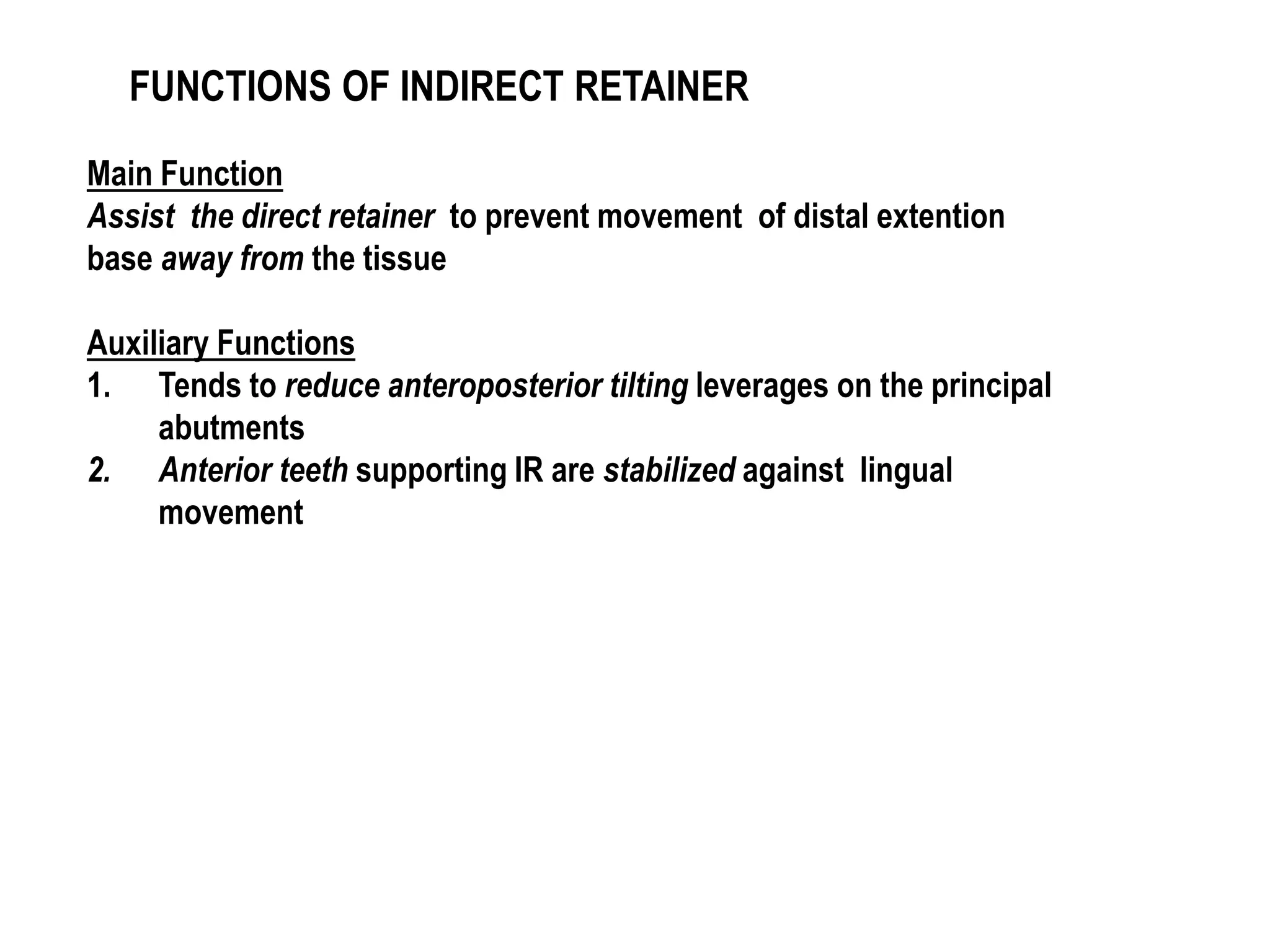 INDIRECT RETAINERS IN CAST PARTIAL DENTURES- Dr MEENU MERRY C PAUL | PPTX