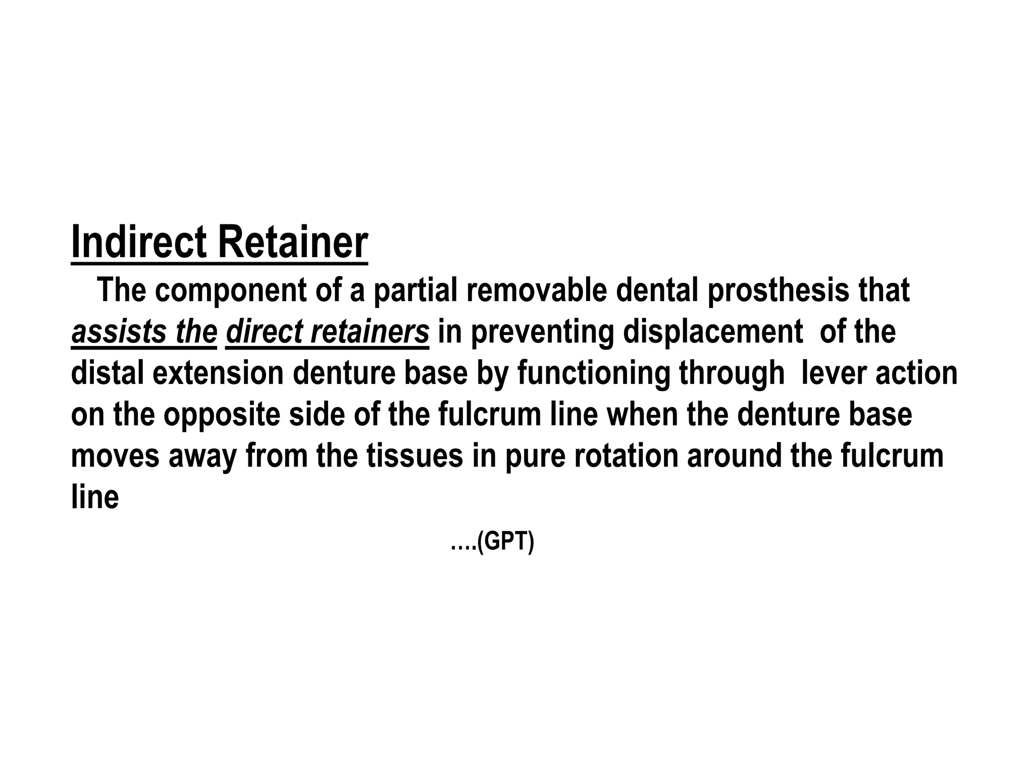 INDIRECT RETAINERS IN CAST PARTIAL DENTURES- Dr MEENU MERRY C PAUL | PPTX