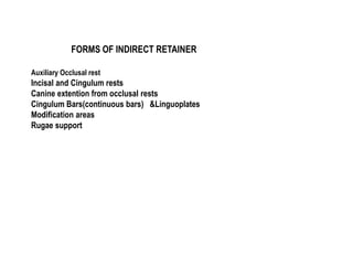 INDIRECT RETAINERS IN CAST PARTIAL DENTURES- Dr MEENU MERRY C PAUL | PPT
