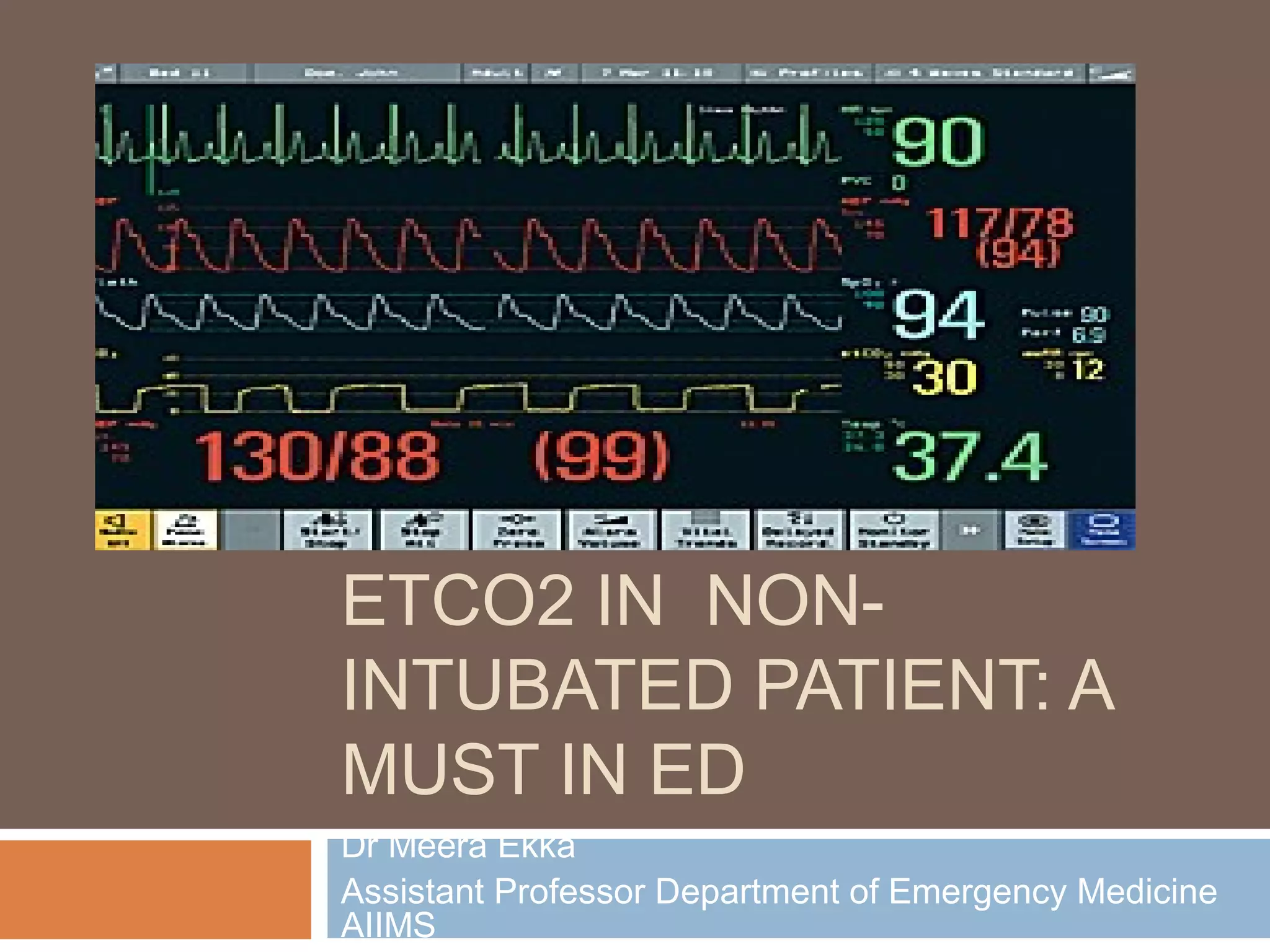 Etco2 in non-intubated patient: a must in ed | PPT