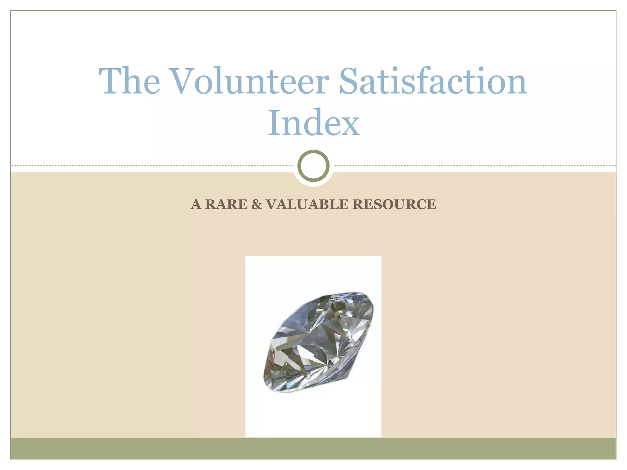 The Volunteer Satisfaction Index: A Rare and Valuable Resource | PPT
