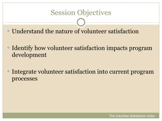 The Volunteer Satisfaction Index: A Rare and Valuable Resource | PPT