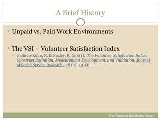The Volunteer Satisfaction Index: A Rare and Valuable Resource | PPT