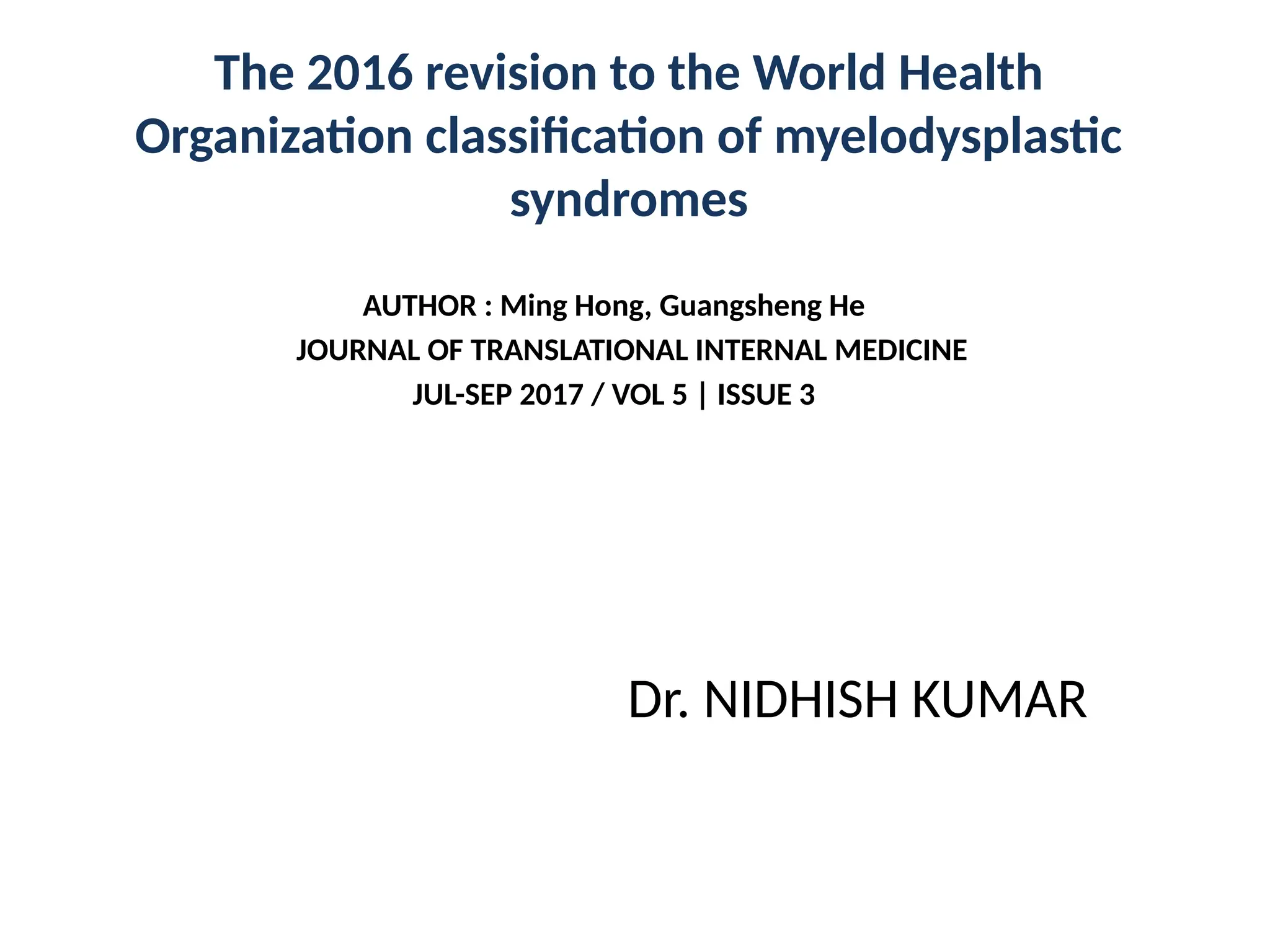 The 2016 revision to the WHO classification of myelodysplastic ...