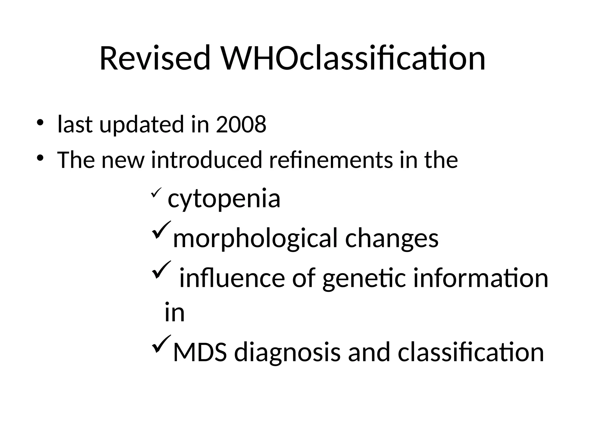 The 2016 revision to the WHO classification of myelodysplastic ...