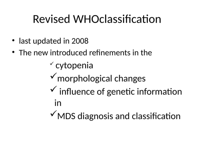 The 2016 revision to the WHO classification of myelodysplastic ...
