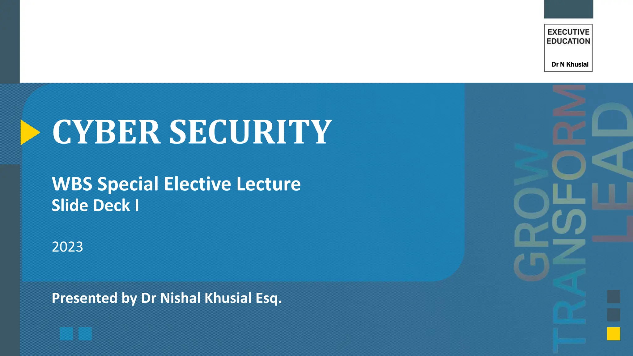 Dr Nishal Khusial: Cyber Security- Common Threats, Attacks, Awareness ...