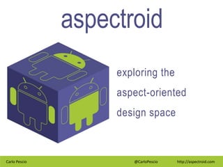 Evolving the Android Core with Aspects | PPTX