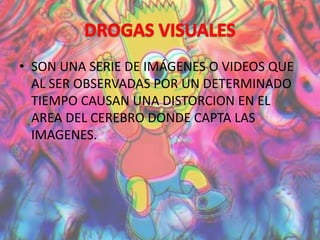 Drogas audio visuales | PPTX