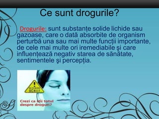 Drogurile si prevenirea lor! craciun ovidiu mihai | PPT