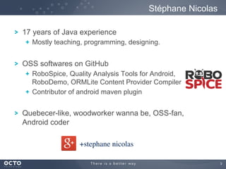 Droidcon Paris 2013 - Musclez vos applications Android avec les outils du monde java | PPT