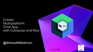 Create Multiplatform Chat App with Compose and Ktor | PPT