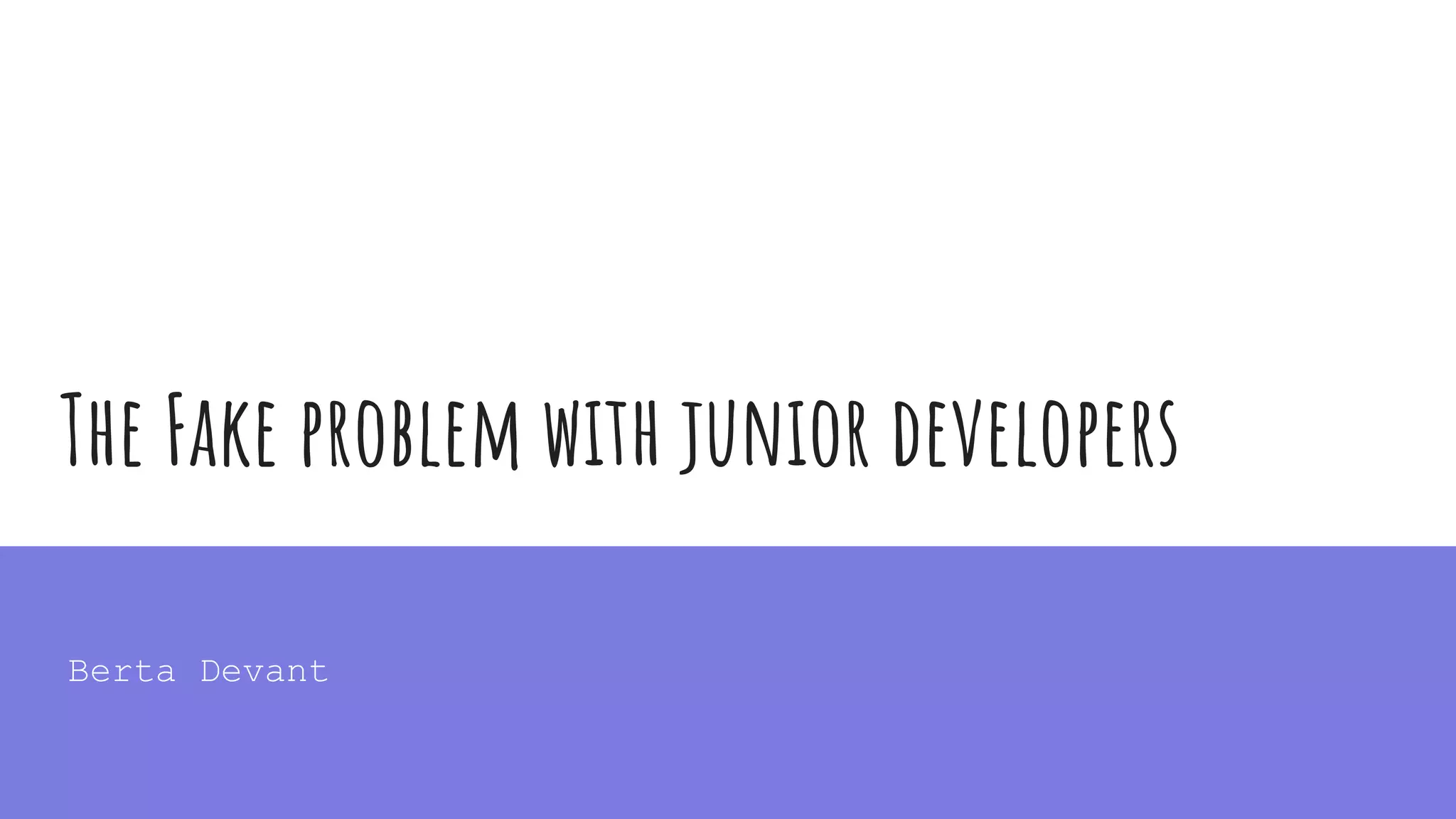 The fake problem with junior developers | PDF